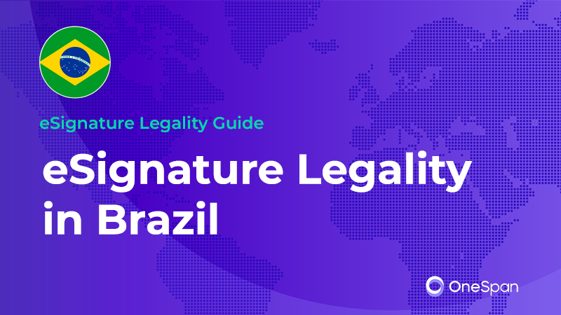 eSignature Legality in Brazil | OneSpan